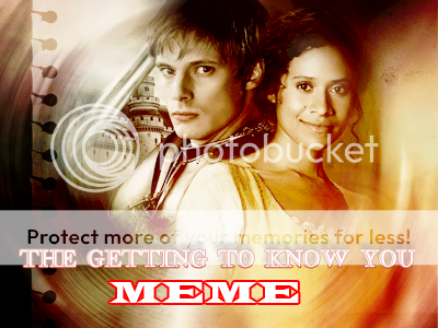 The Getting To Know You Meme: camelot_love — LiveJournal